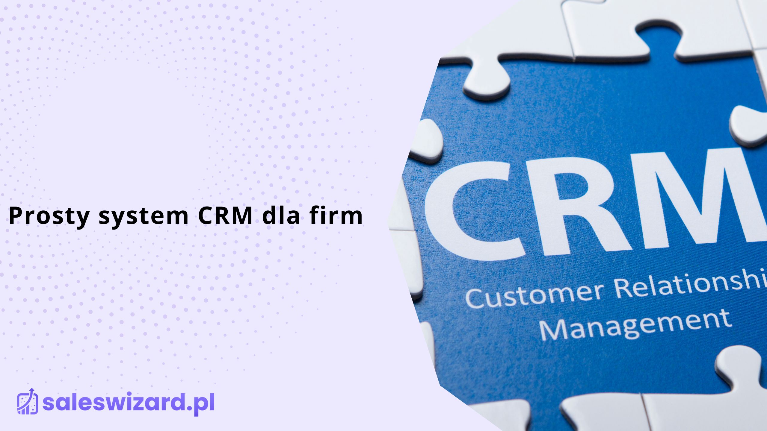 A simple CRM system for businesses - SalesWizard - oprogramowanie CRM w ...