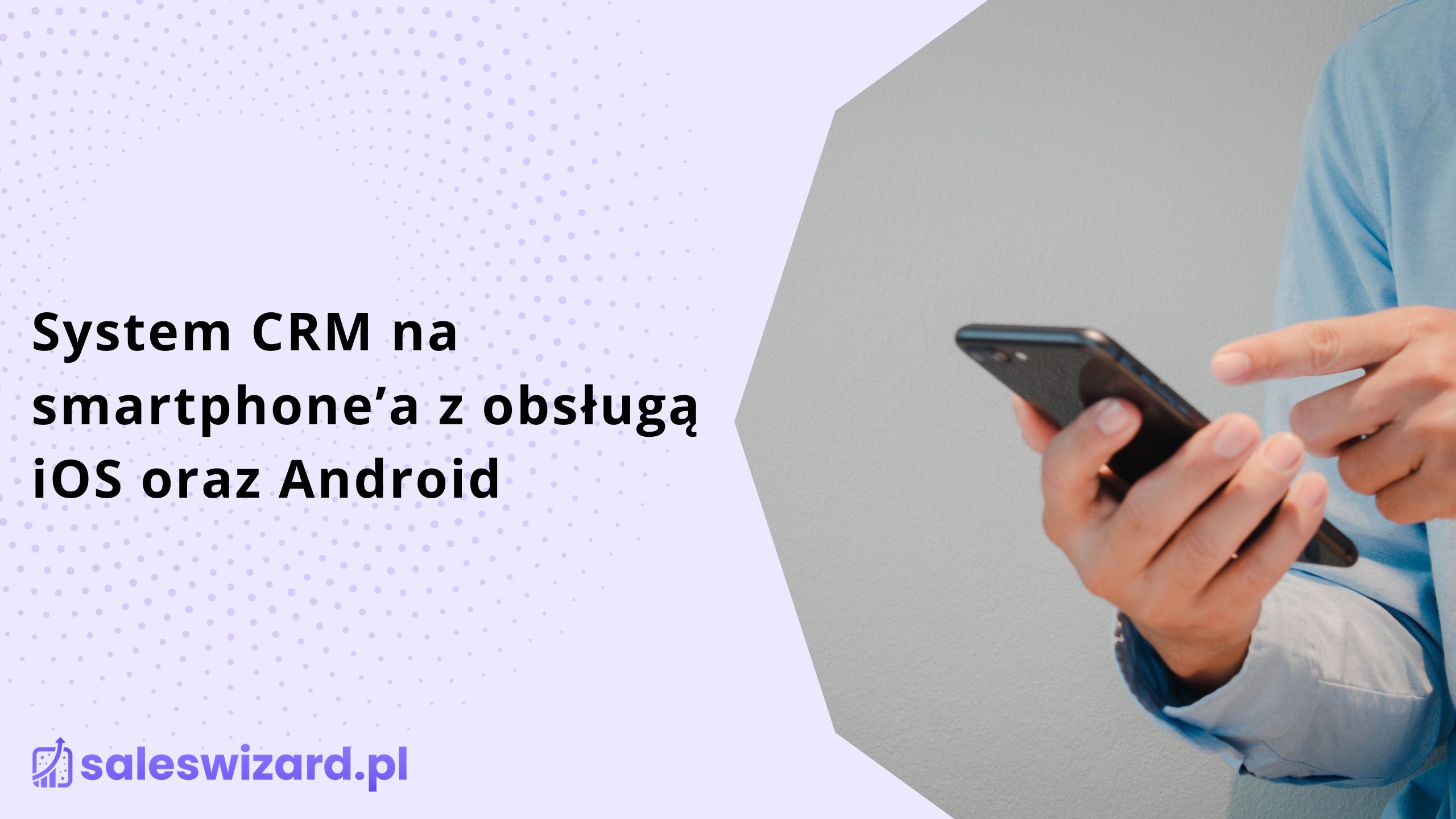 Smartphone CRM system with iOS and Android support - SalesWizard ...